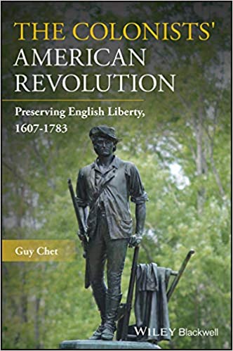The Colonists' American Revolution: Preserving English Liberty, 1607 ...