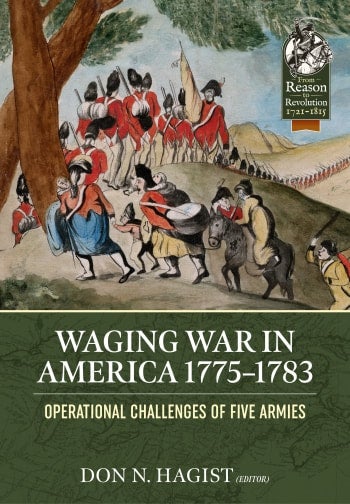 WAGING WAR IN AMERICA 1775-1783: Operational Challenges of Five Armies ...