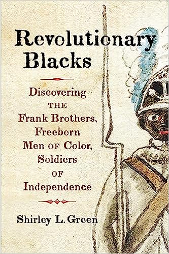Revolutionary Blacks: Discovering the Frank Brothers, Freeborn Men of ...